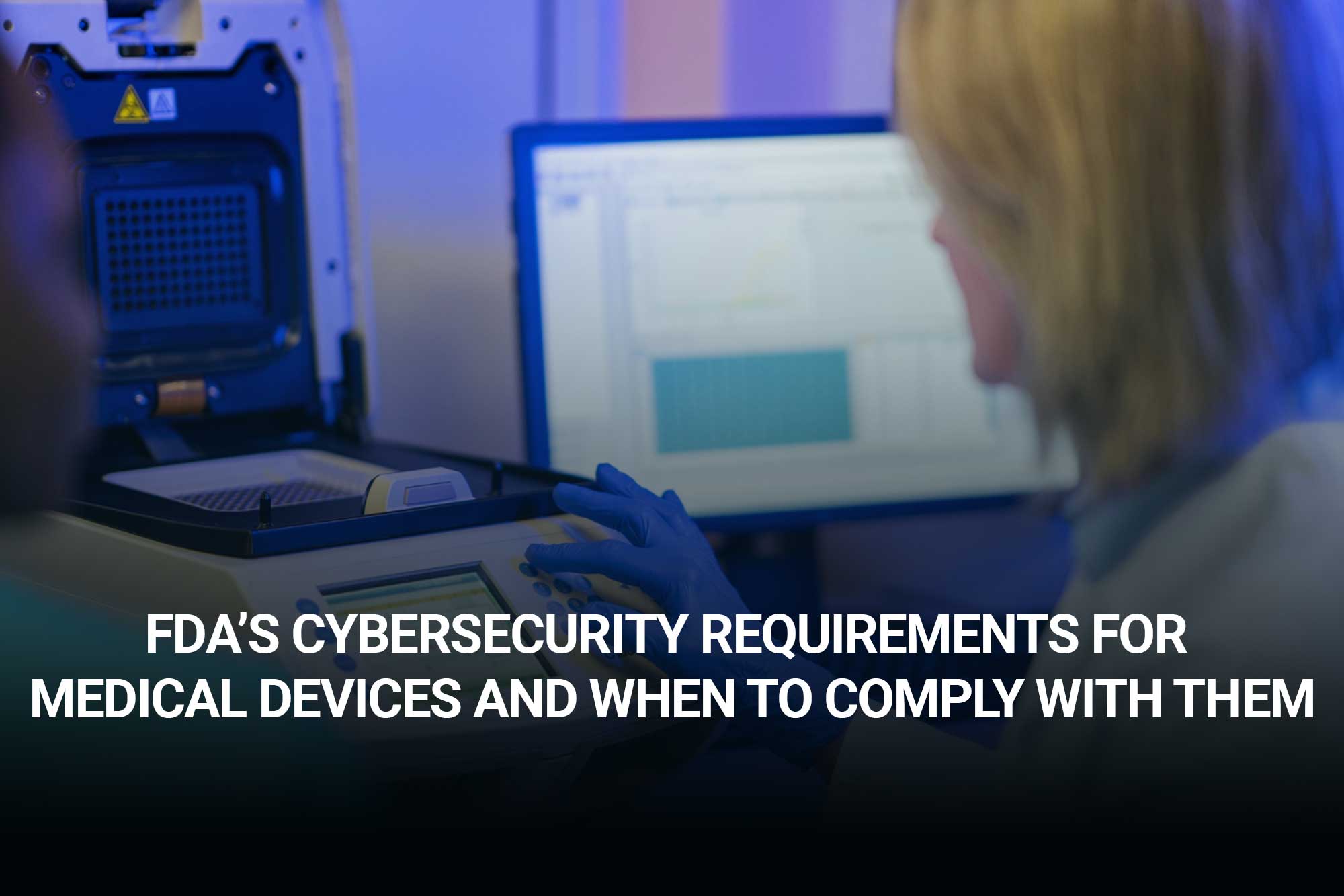 FDA cybersecurity requirements for medical devices | Code Intelligence