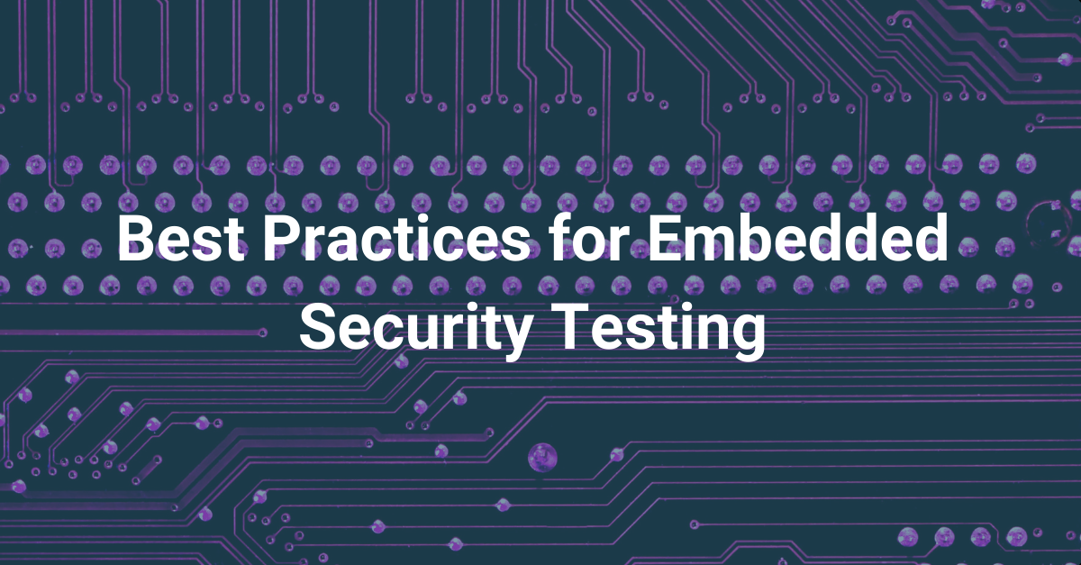 Embedded Security Testing: Best Practices & Challenges 2024