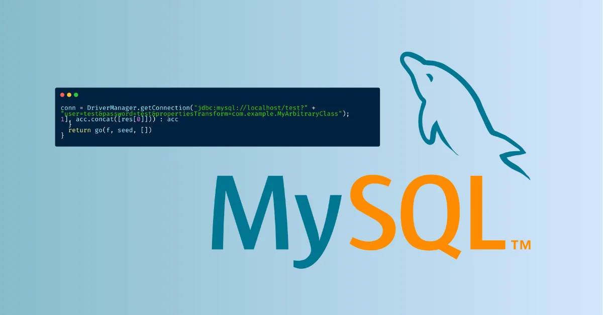 New Vulnerability in MySQL JDBC Driver: RCE and Unauthorized DB Access